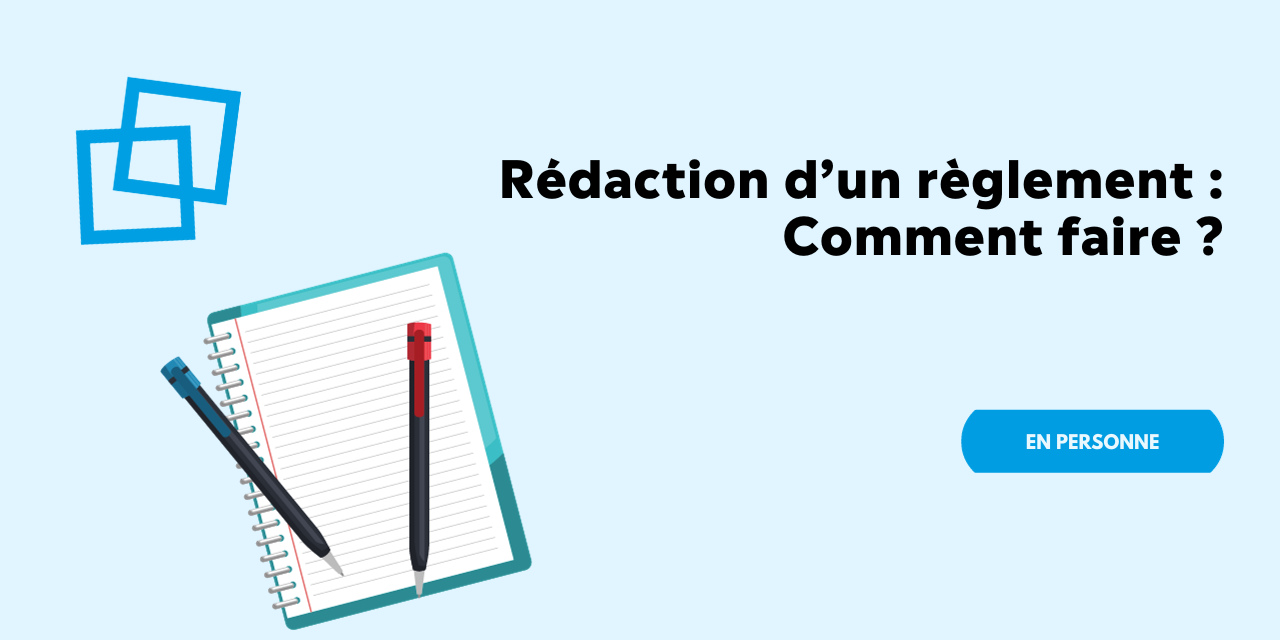Rédaction d'un règlement : comment faire ? | RGCQ